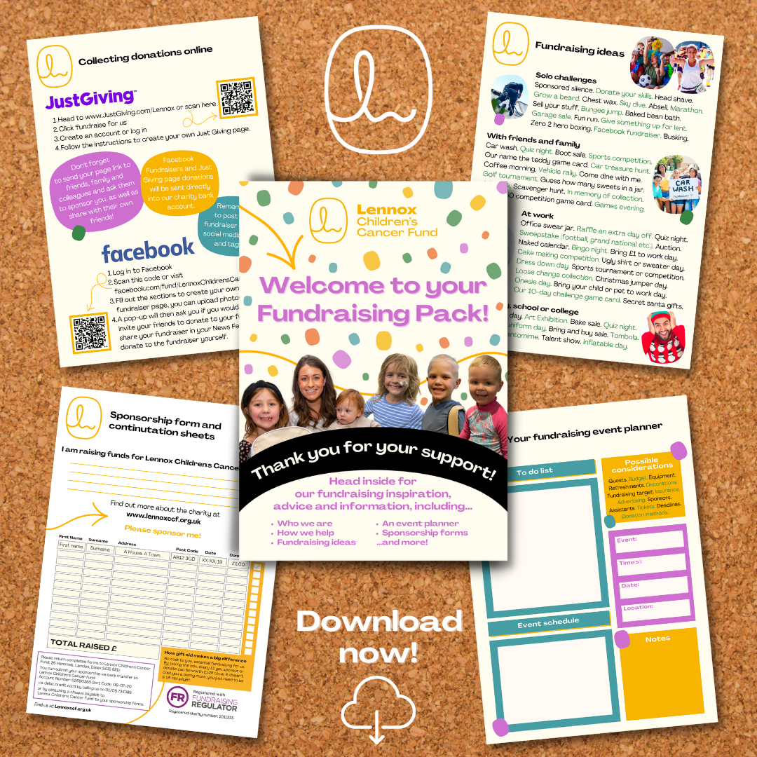 Our Brand New Fundraising Pack! – Lennox Children’s Cancer Fund